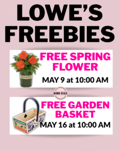Lowe’s Freebies May 2026: FREE Spring Flower + FREE Garden Basket ...